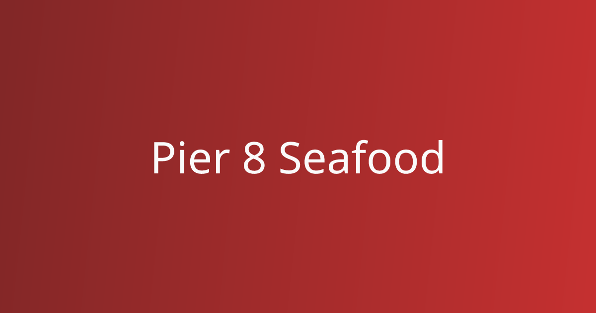 Best Seafood in West Palm Beach, FL | Pier 8 Seafood | Order Online